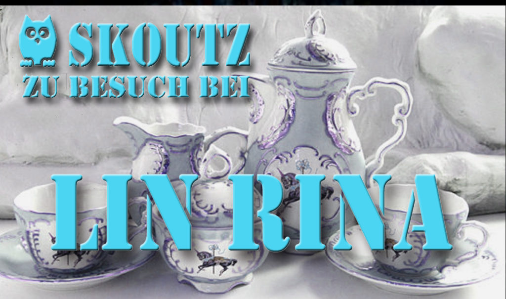 zu Besuch bei Lin Rina - Skoutz